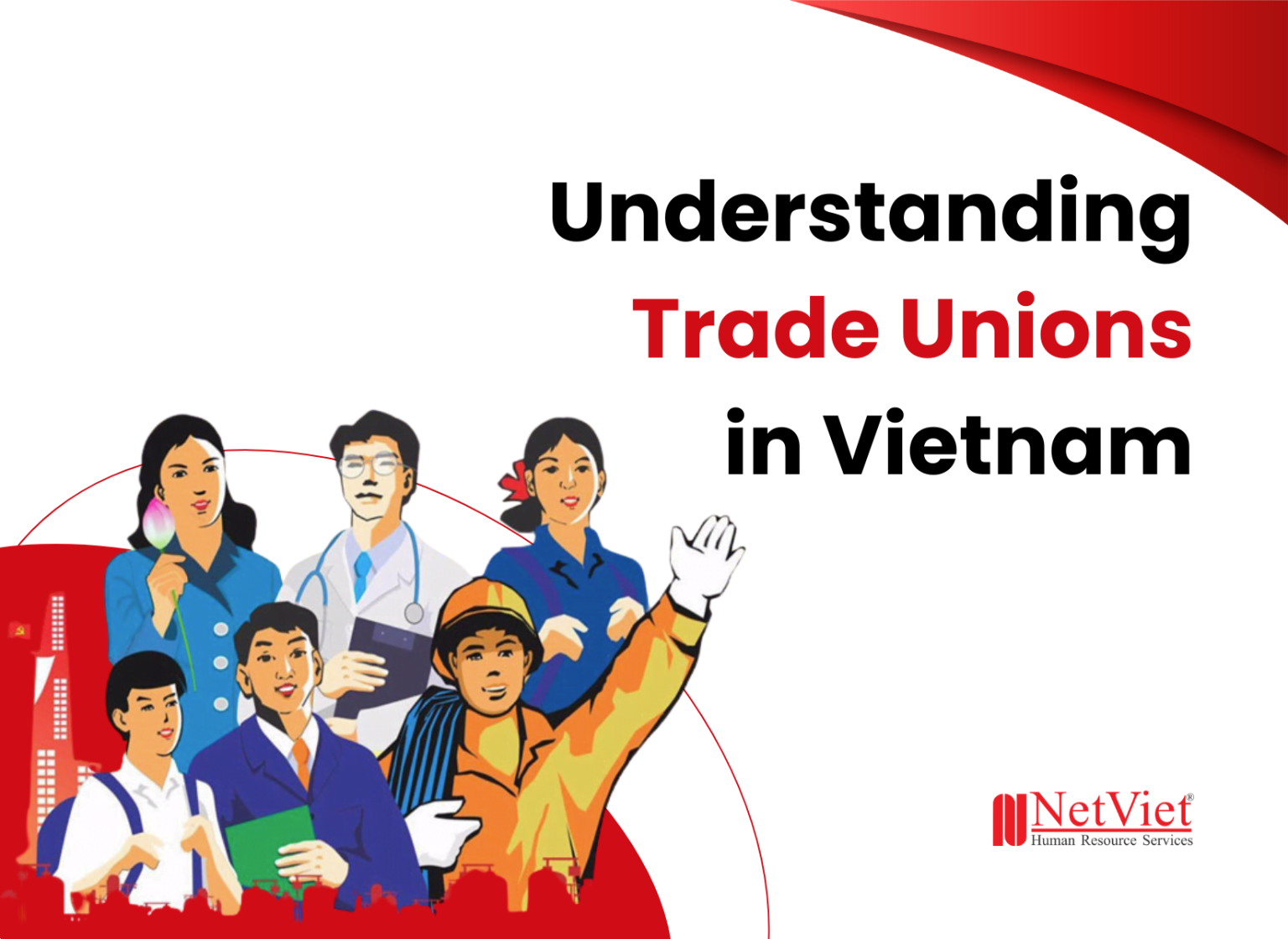 Trade Unions in Vietnam: Everything You Need to Know